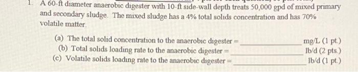 Solved A 60 -ft diameter anaerobic digester with 10 -ft | Chegg.com