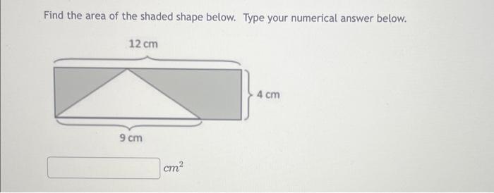 Solved Find the area of the shaded shape below. Type your | Chegg.com