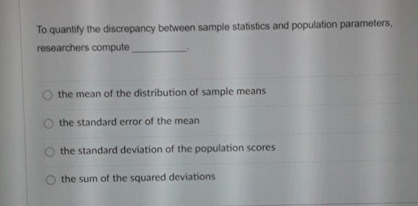 Solved To quantify the discrepancy between sample statistics | Chegg.com