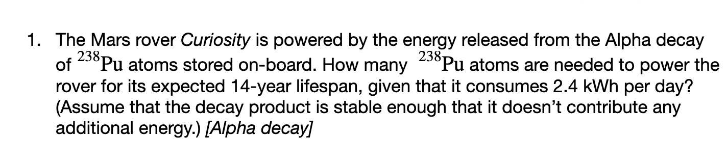 Solved The Mars rover Curiosity is powered by the energy | Chegg.com