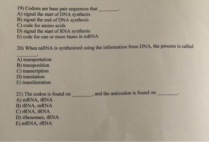 Solved 19) Codons are base pair sequences that A) signal the | Chegg.com