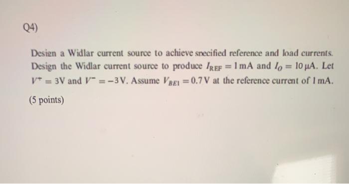 Solved (4) Design a Widlar current source to achieve | Chegg.com