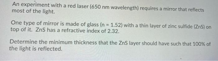 Solved An experiment with a red laser (650 nm wavelength) | Chegg.com