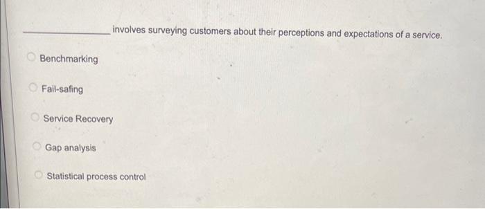 Solved involves surveying customers about their perceptions | Chegg.com