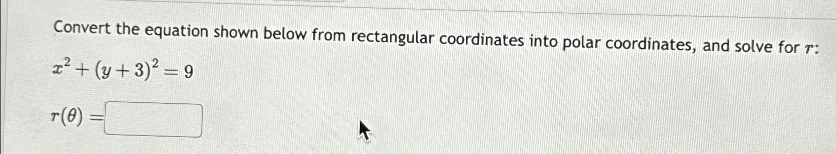 Solved Convert the equation shown below from rectangular | Chegg.com