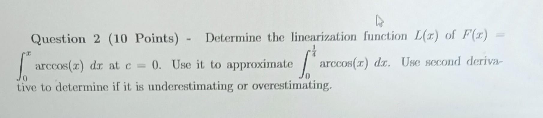 Solved Question 2 10 Points Determine The Linearization