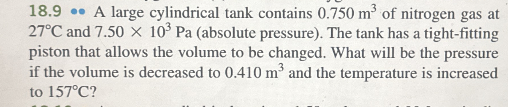 Solved 18.9* ﻿A large cylindrical tank contains 0.750m3 ﻿of | Chegg.com