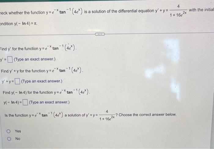 Solved 1eck whether the function y=e−xtan−1(4ex) is a | Chegg.com