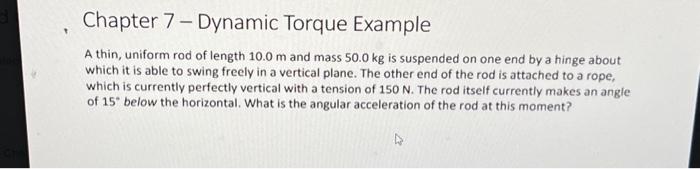 Solved Chapter 7 -Dynamic Torque Example A thin, uniform rod | Chegg.com