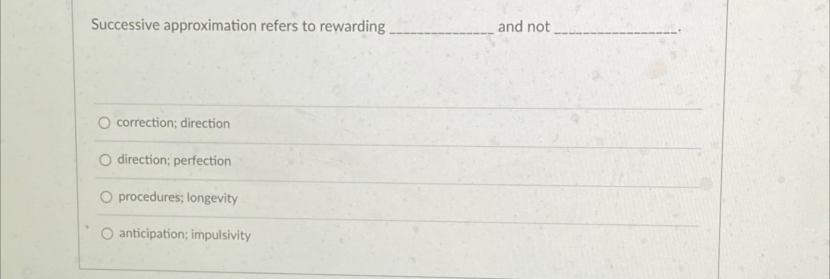 Solved Successive approximation refers to rewarding . ﻿and | Chegg.com