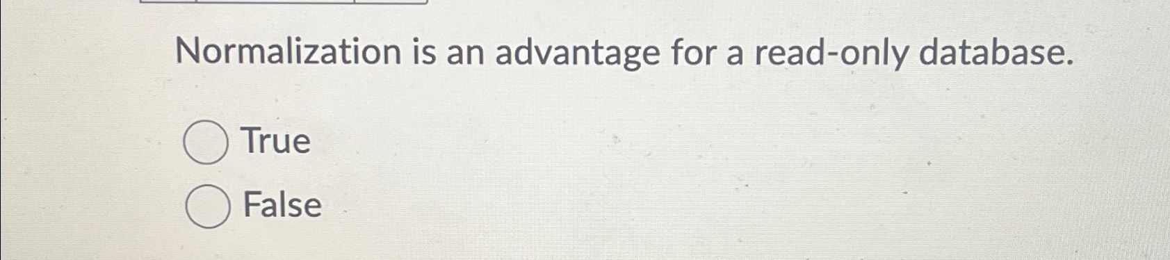 Solved Normalization is an advantage for a read-only | Chegg.com