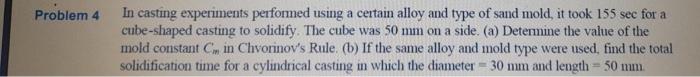 Solved Problem 4 In casting experiments performed using a | Chegg.com