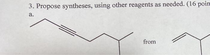 3. Propose syntheses, using other reagents as needed. | Chegg.com
