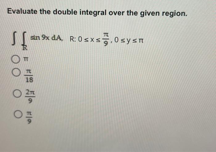 Solved Evaluate the double integral over the given region. | Chegg.com