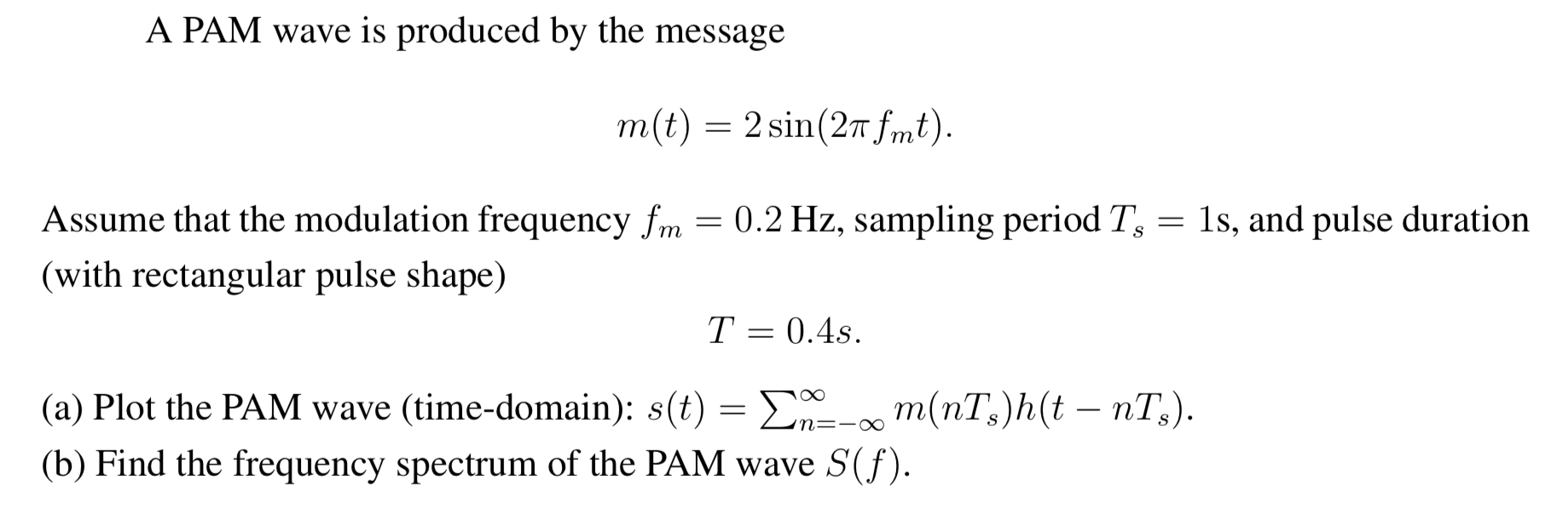 Solved A PAM wave is produced by the | Chegg.com