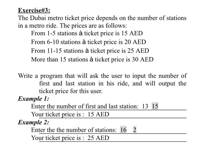Solved Exercise#3: The Dubai metro ticket price depends on | Chegg.com