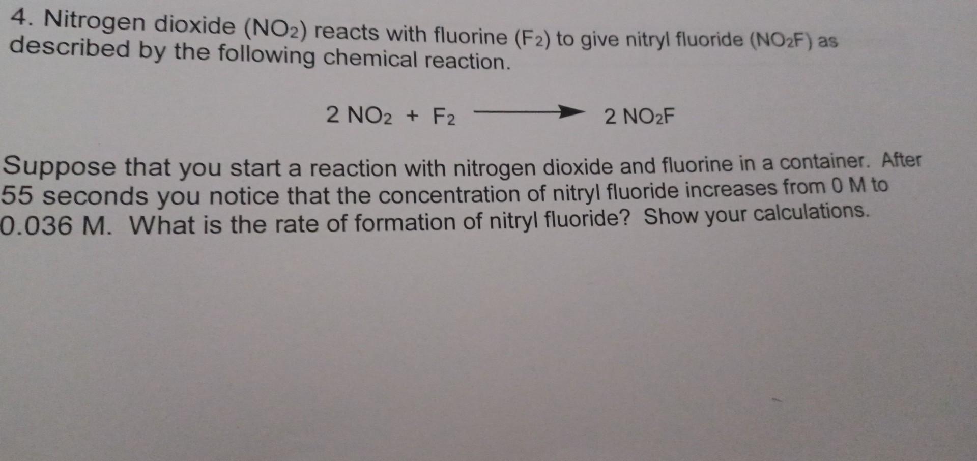 Solved 4. Nitrogen dioxide (NO2) reacts with fluorine (F2) | Chegg.com