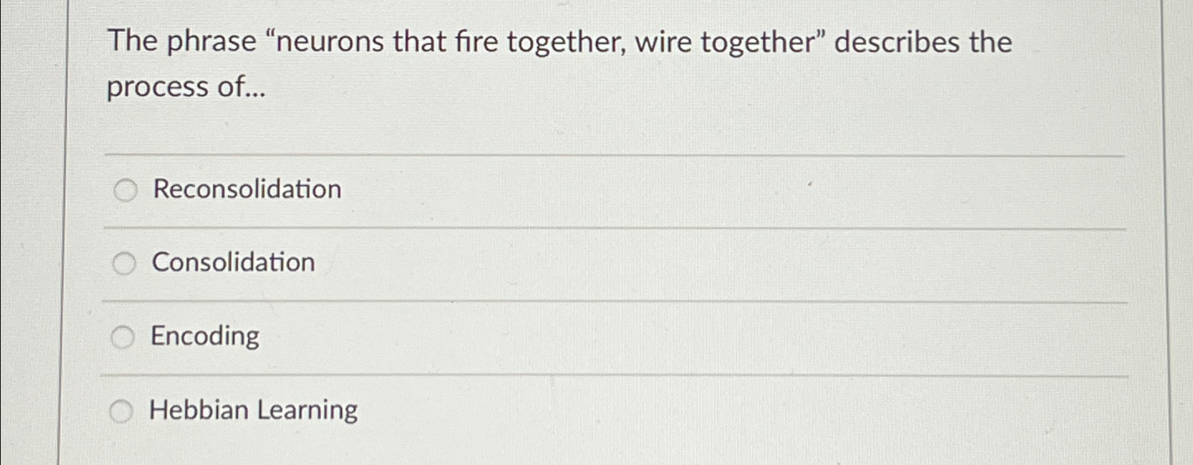 Solved The phrase "neurons that fire together, wire | Chegg.com