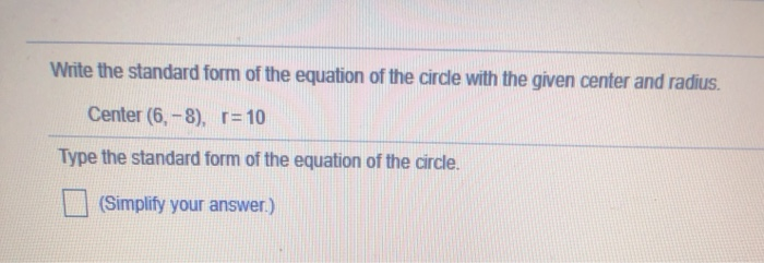 Solved Write the standard form of the equation of the circle | Chegg.com