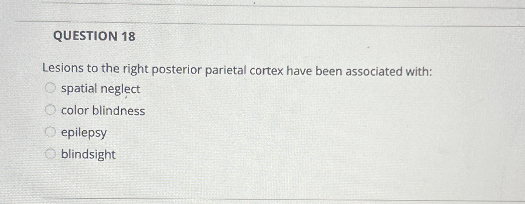 Solved QUESTION 18Lesions to the right posterior parietal | Chegg.com