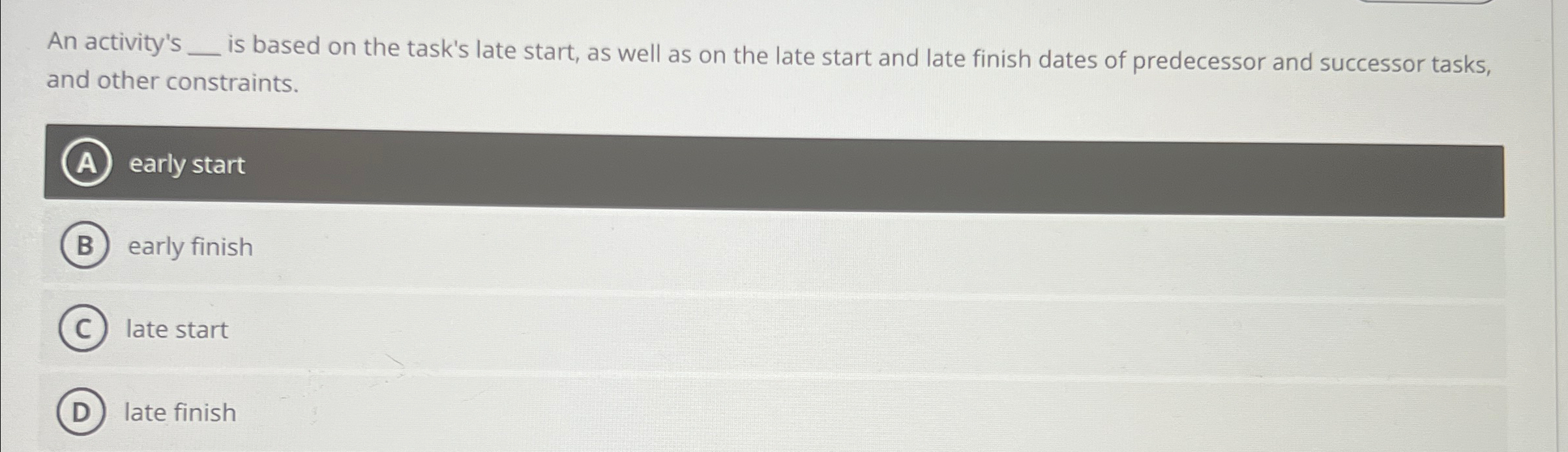 Solved An activity's is based on the task's late start, as | Chegg.com
