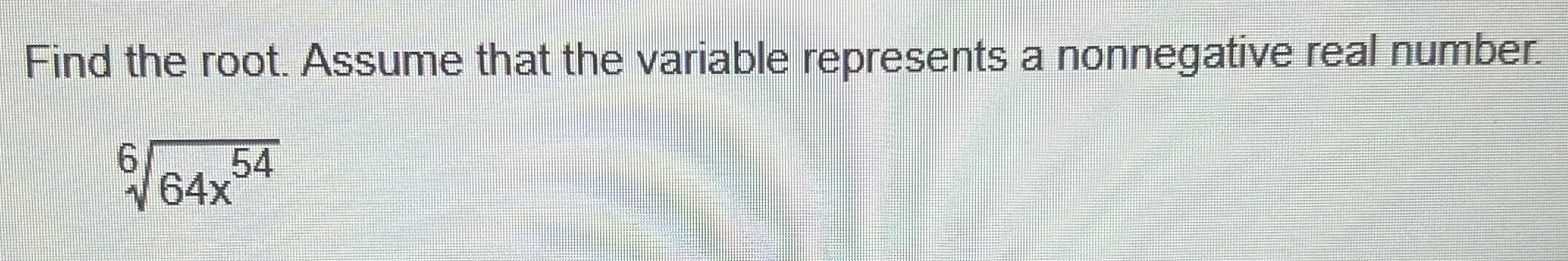 Solved Find the root. Assume that the variable represents a | Chegg.com