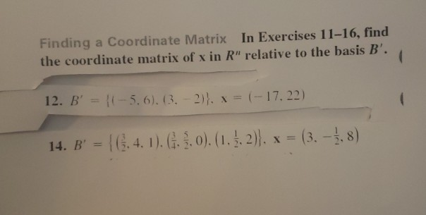 Solved Finding a Coordinate Matrix In Exercises 11-16, find | Chegg.com