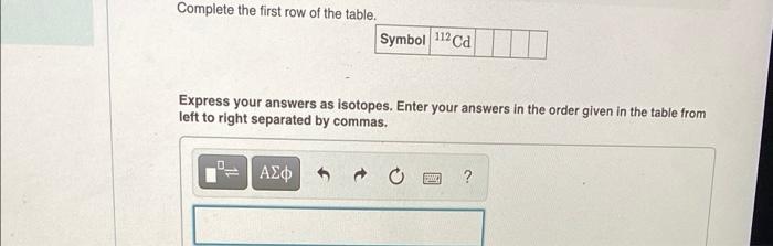 Solved Complete the first row of the table. Symbol 112 Ca | Chegg.com