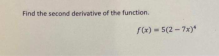 Solved Find the second derivative of the function. | Chegg.com