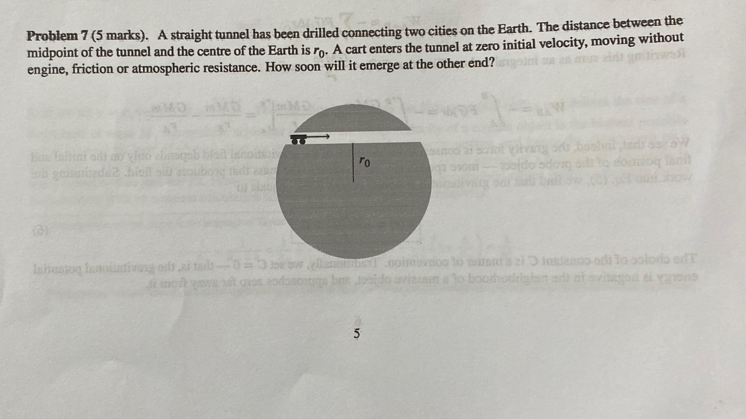 Solved Problem 7 ( 5 ﻿marks). ﻿A straight tunnel has been | Chegg.com