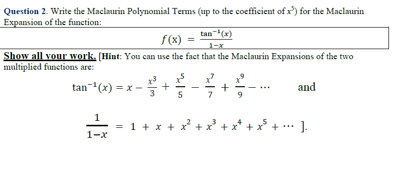 Solved Question 2. ﻿Write the Maclaurin Polynomial Terms (up | Chegg.com