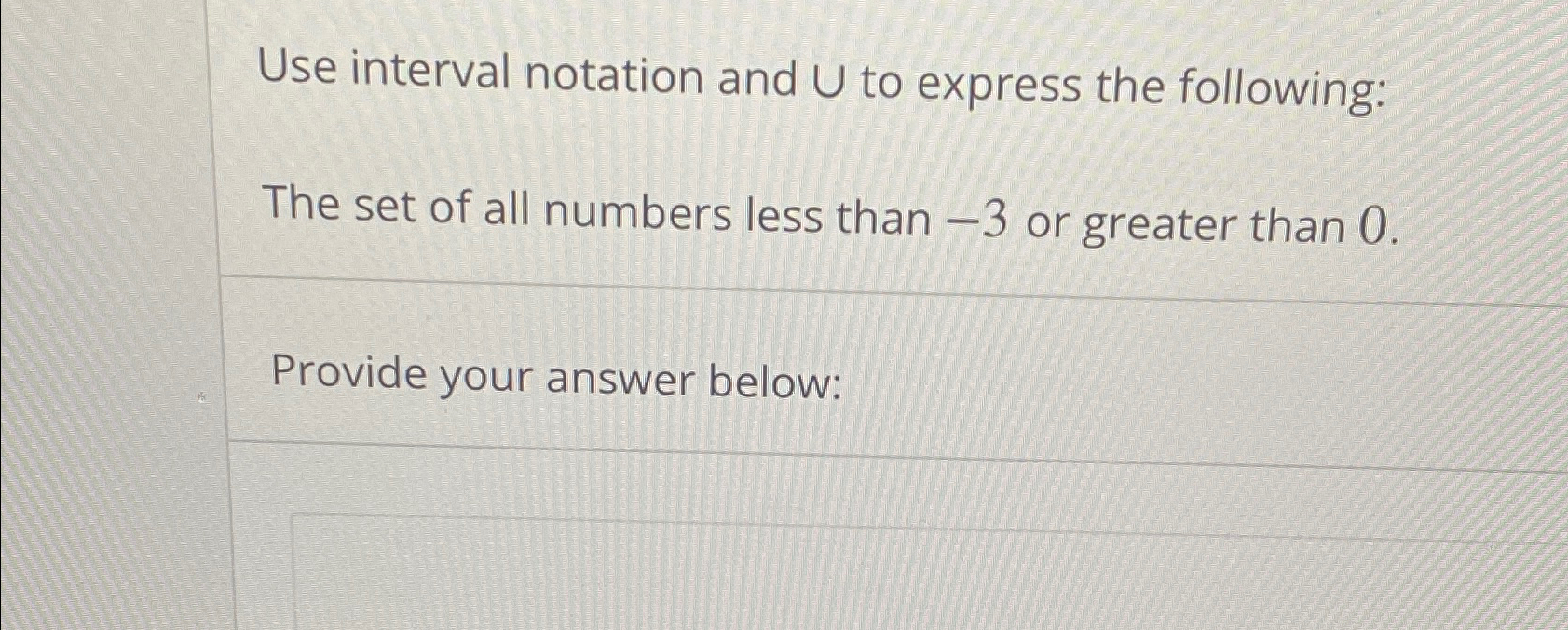 Solved Use interval notation and U ﻿to express the | Chegg.com