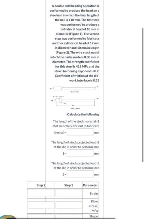 Solved A double cold heading operation is performed to | Chegg.com