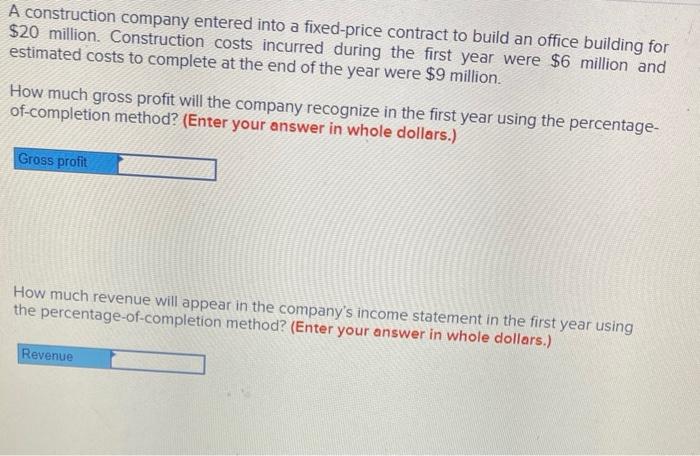 [Solved]: A construction company entered into a fixed-price