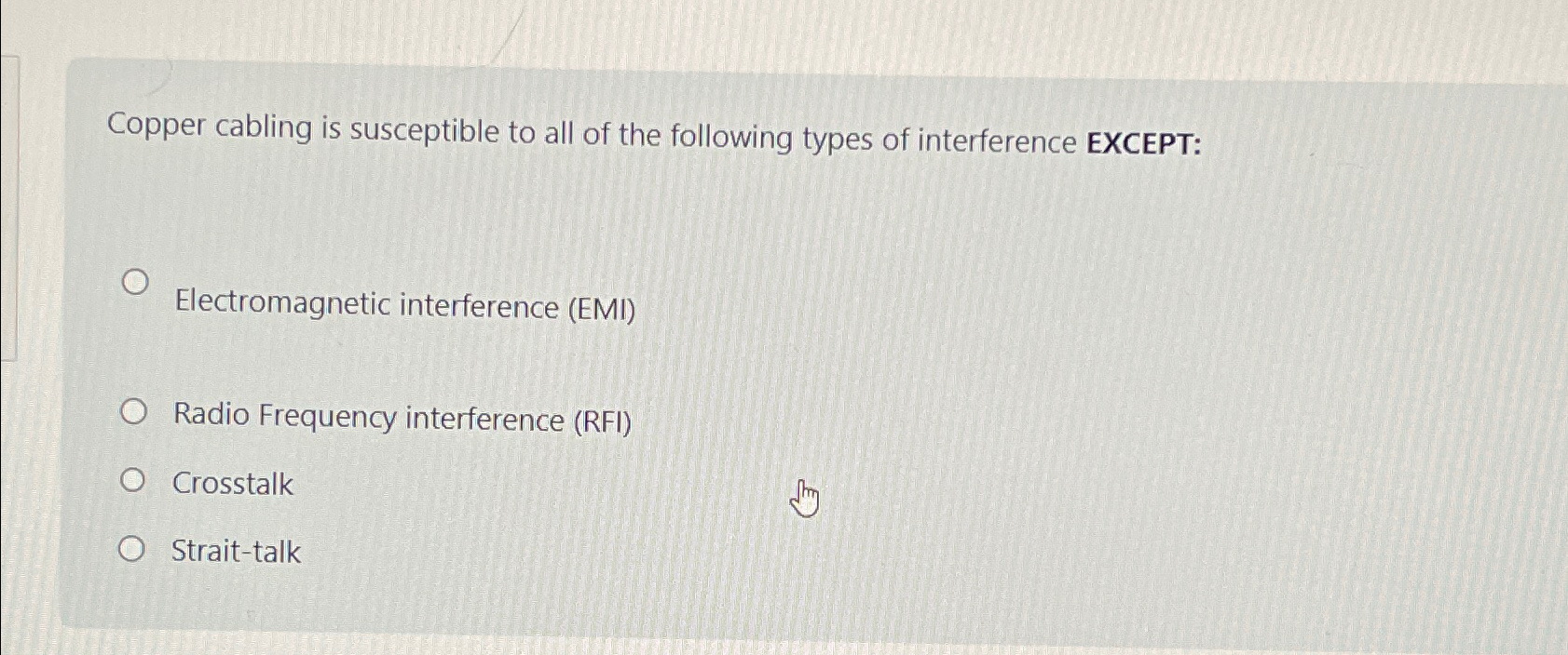 Solved Copper cabling is susceptible to all of the following | Chegg.com