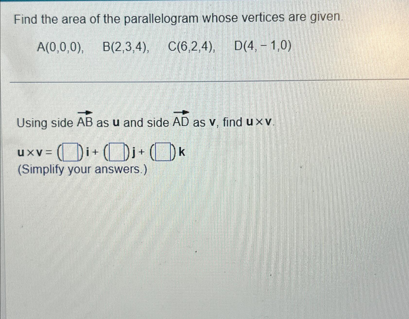 Solved Find the area of the parallelogram whose vertices are | Chegg.com