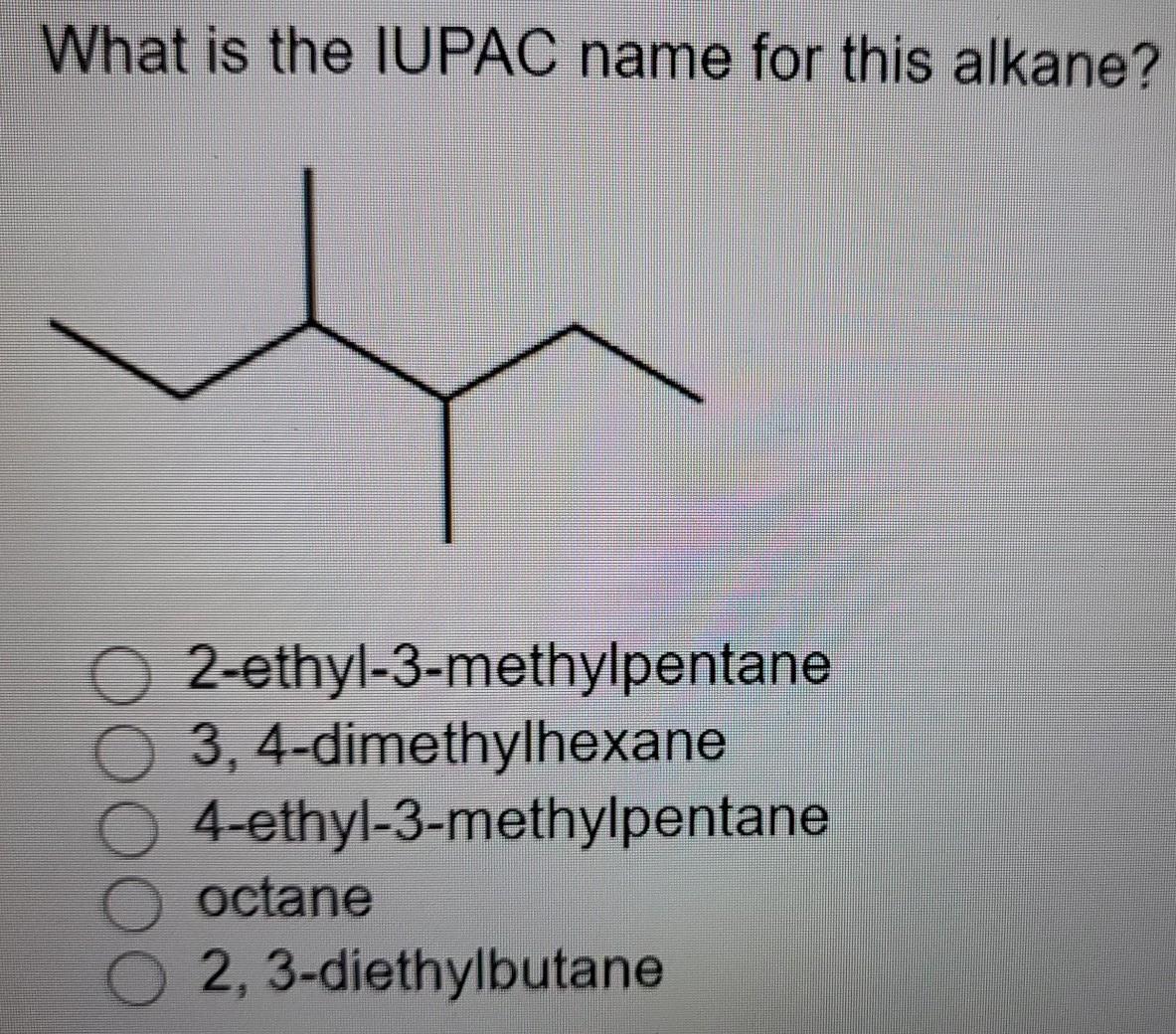 Solved What is the IUPAC name for this alkane? | Chegg.com