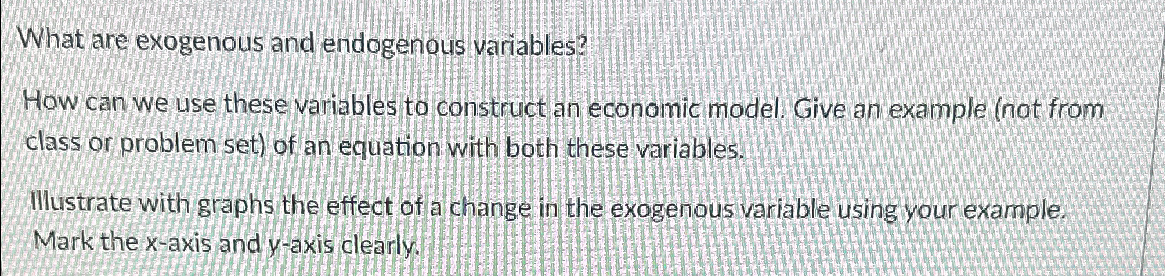 Solved What are exogenous and endogenous variables?How can | Chegg.com