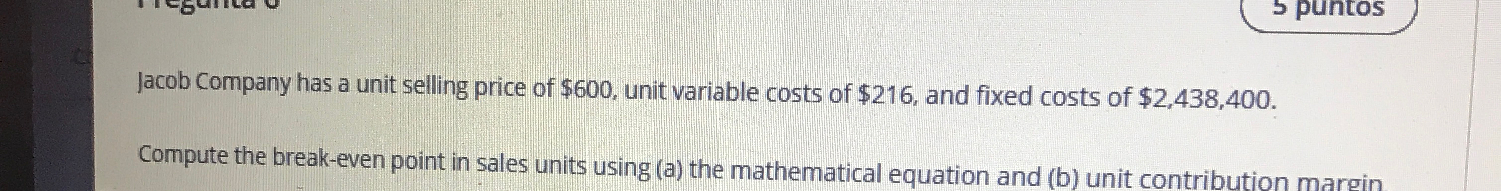 Solved Jacob Company has a unit selling price of $600, ﻿unit | Chegg.com