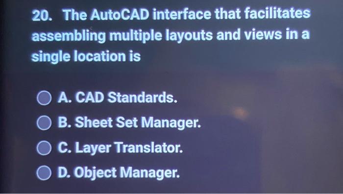 Solved 20. The AutoCAD interface that facilitates assembling | Chegg.com