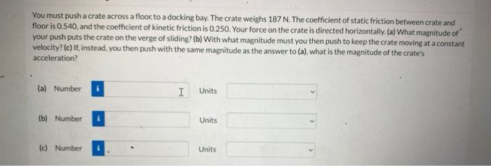 Solved You must push a crate across a floor to a docking | Chegg.com