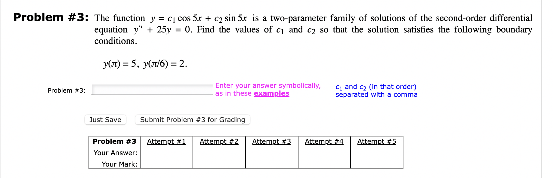 Solved Problem #3: The function y=c1cos5x+c2sin5x ﻿is a | Chegg.com