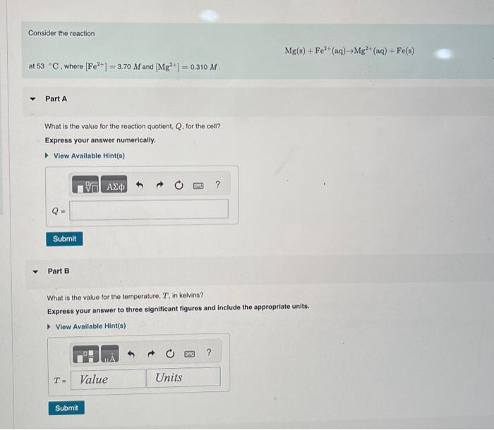 Solved Mg(s)+Fe2+(sq)→Mg2+(aq)+Fe(s) at 53∘C, where | Chegg.com