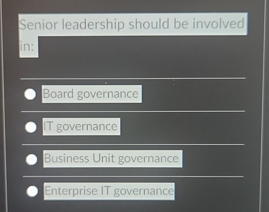 Solved Senior leadership should be involved in:Board | Chegg.com