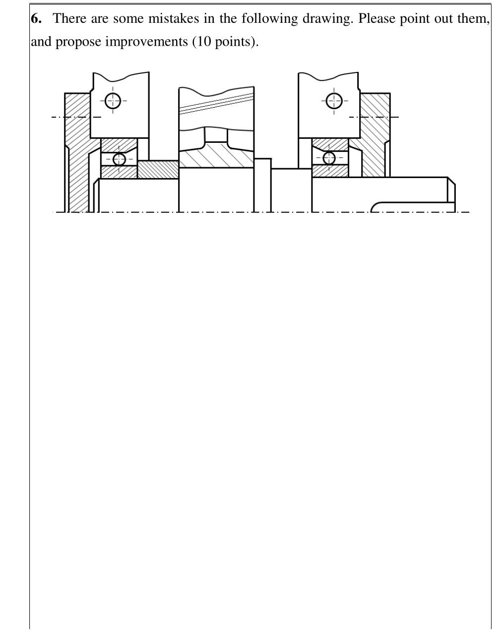 Solved 6. There are some mistakes in the following drawing. | Chegg.com