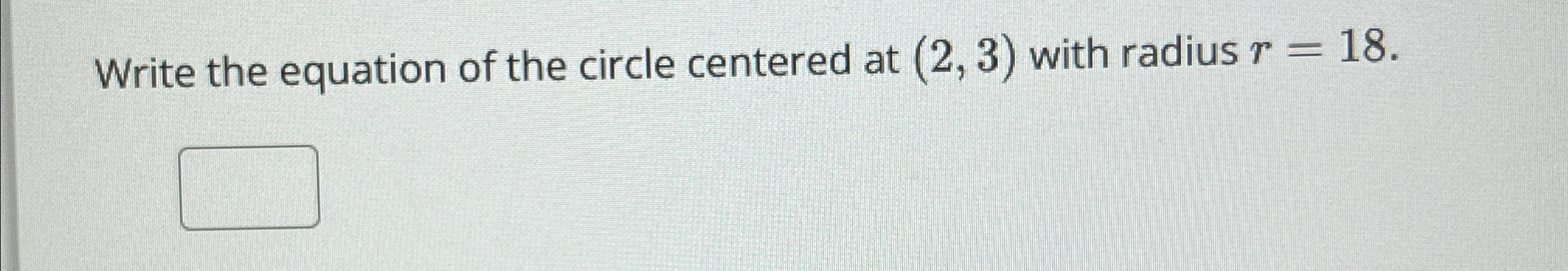 Solved Write the equation of the circle centered at (2,3) | Chegg.com