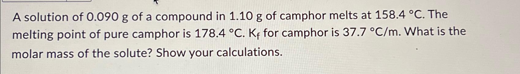 Solved A solution of 0.090g ﻿of a compound in 1.10g ﻿of | Chegg.com