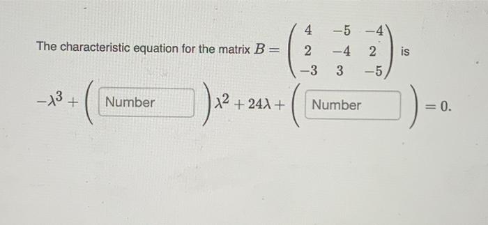 Solved The characteristic equation for the matrix | Chegg.com