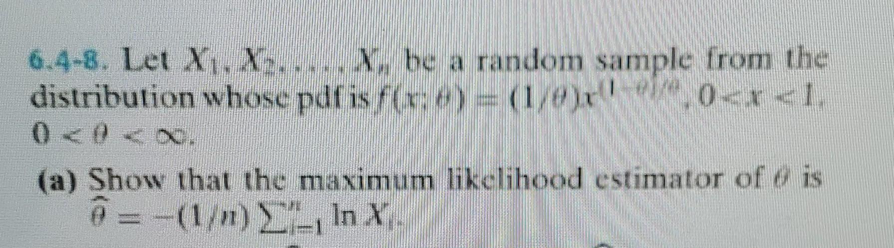 6.4-8. Let X1,X2……Xn be a random sample from the | Chegg.com