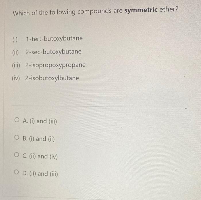 Solved Which of the following compounds are symmetric ether? | Chegg.com